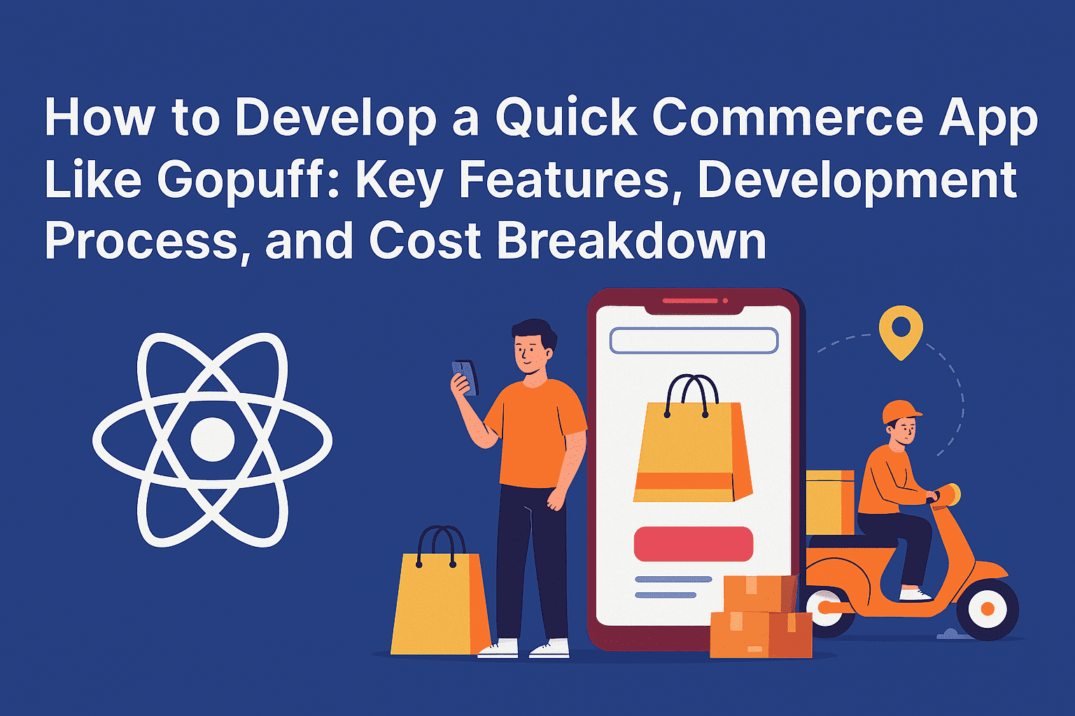 How to Develop a Quick Commerce App Like Gopuff: Key Features ...