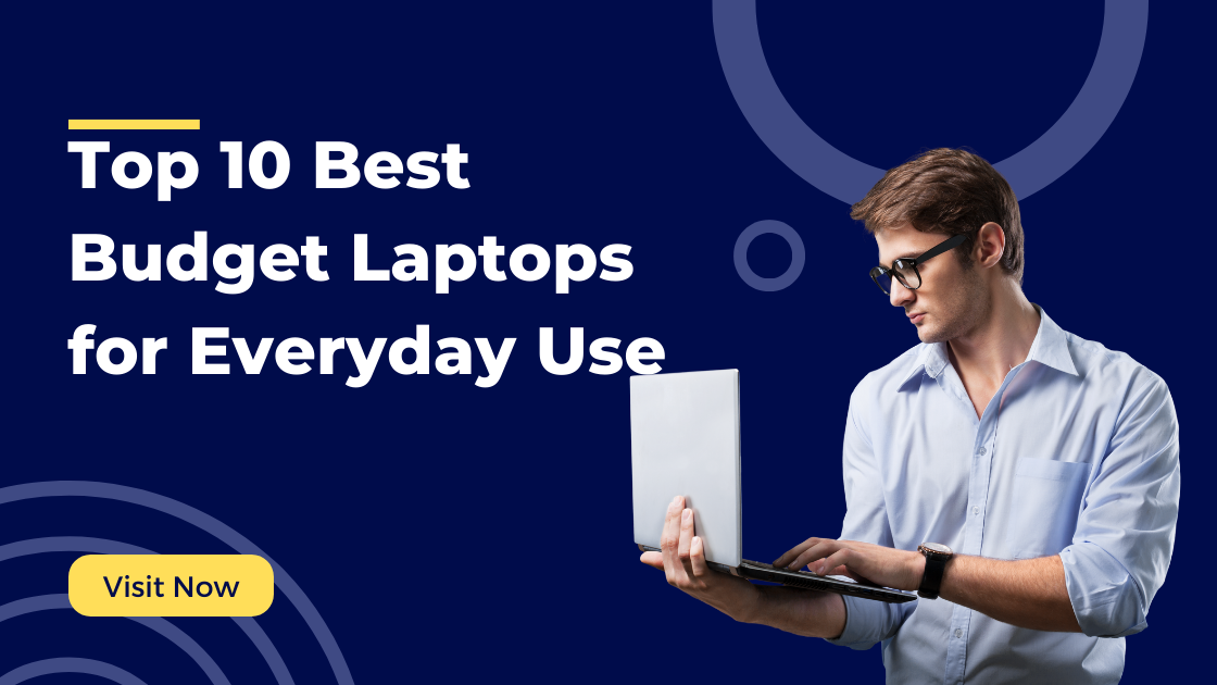 Top 10 Best Budget Laptops for Everyday Use in 2025 - UseAllot Media ...
